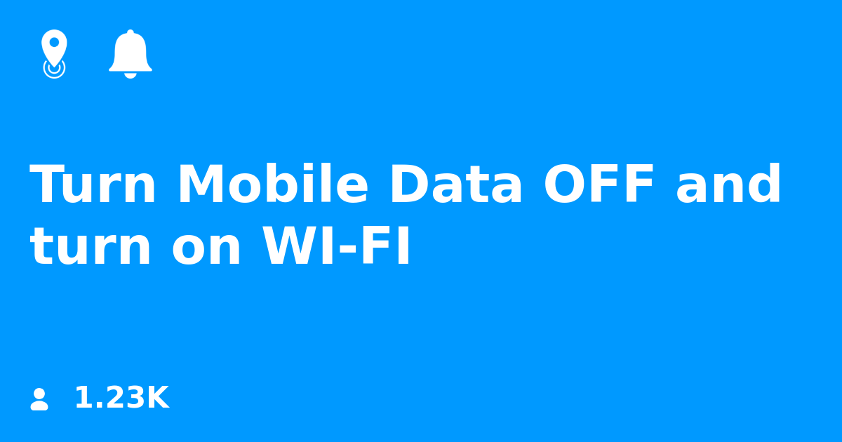 Turn Mobile Data Off And Turn On Wi Fi Ifttt