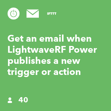 Get an email when LightwaveRF Power publishes a new trigger or action