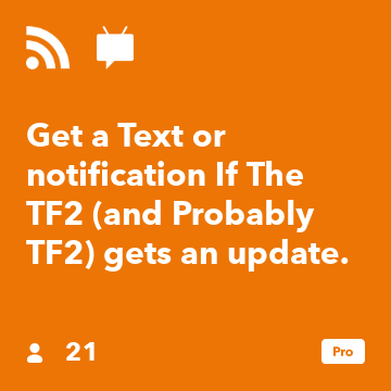 Get a Text or notification If The TF2 (and Probably TF2) gets an