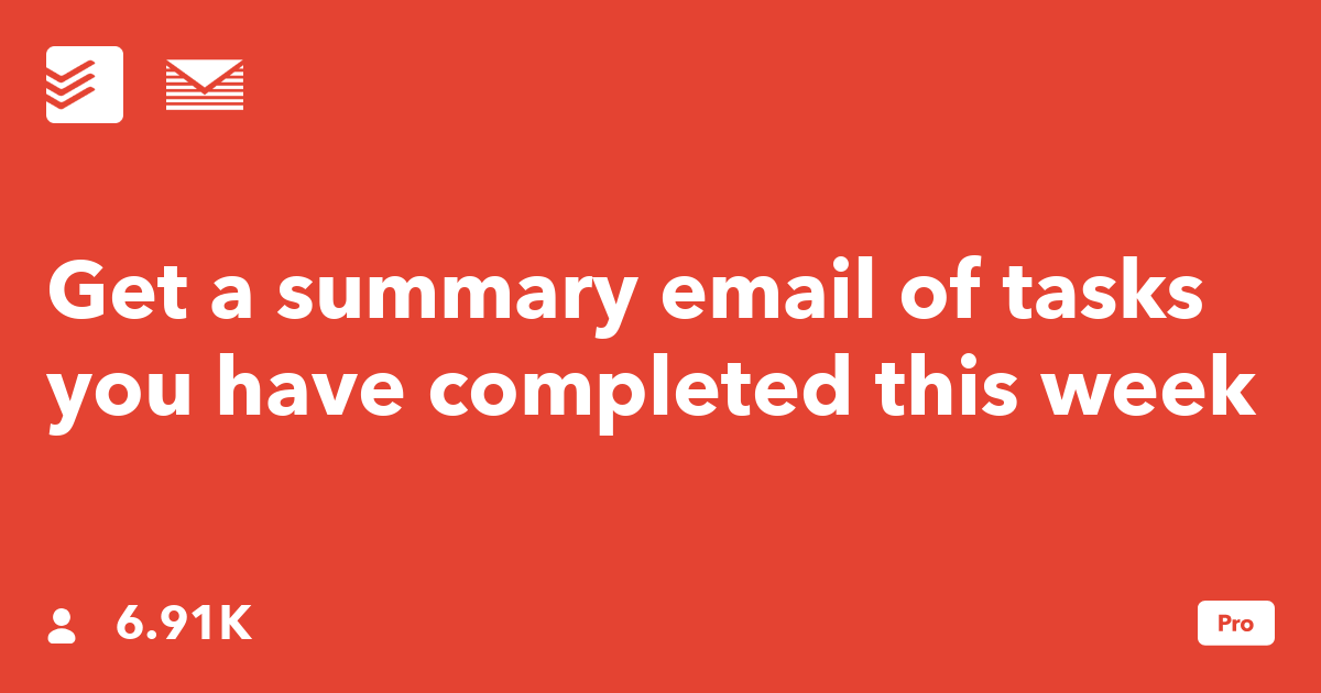 Get a summary email of tasks you have completed this week - IFTTT