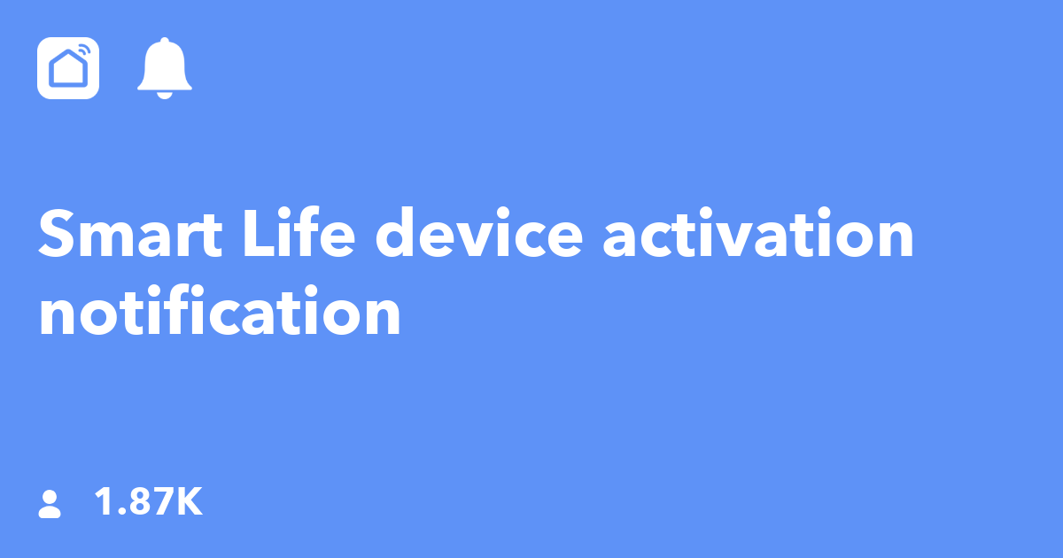 Smart Life device activation notification - IFTTT