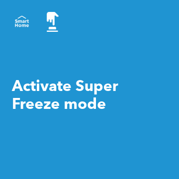 Activate Super Freeze mode - IFTTT